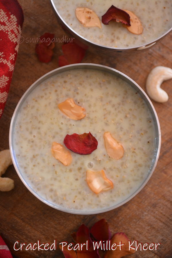 Veggie Platter: Cracked Pearl Millet Kheer / Sajja Nooka Payasam