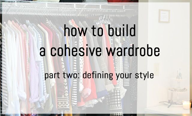 Franish: building a cohesive wardrobe: defining your style