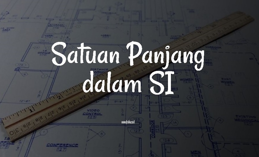 Satuan Panjang dalam SI | Fisika