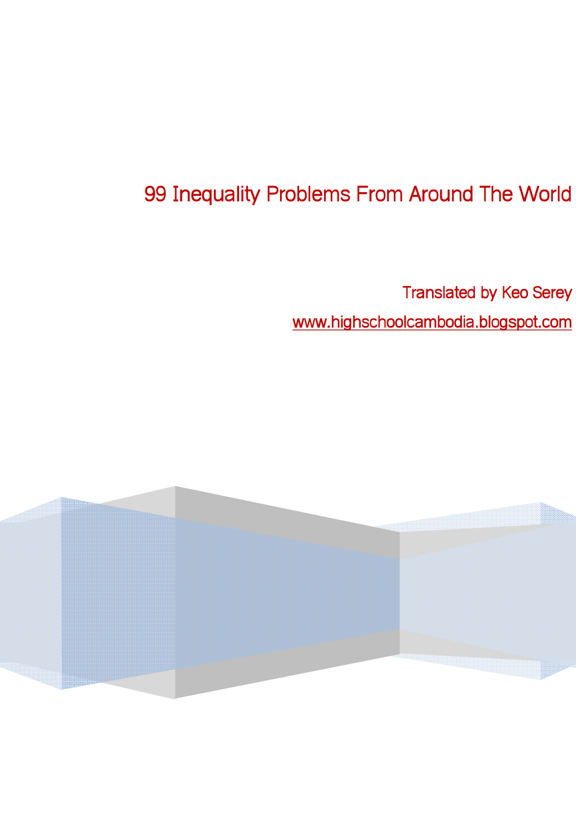 Highschool Cambodia: 99 Inequality Problems Around The World