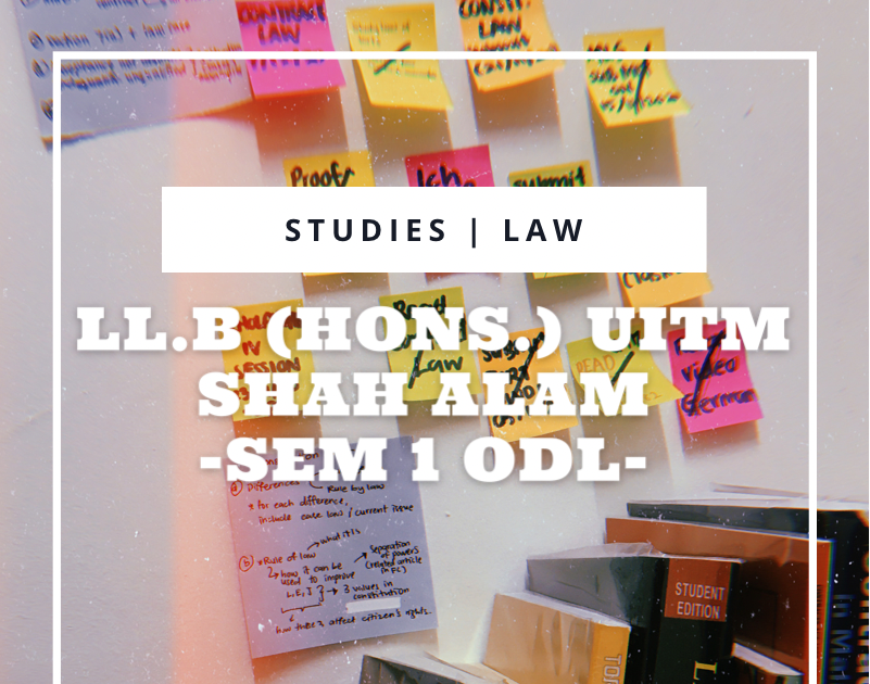 UITM SHAH ALAM LAW SCHOOL 2021 (LL.B (hons.))