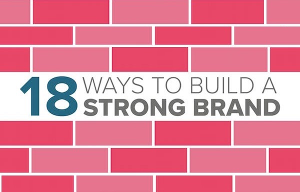 18 Ways To Build A Strong Brand - #infographic