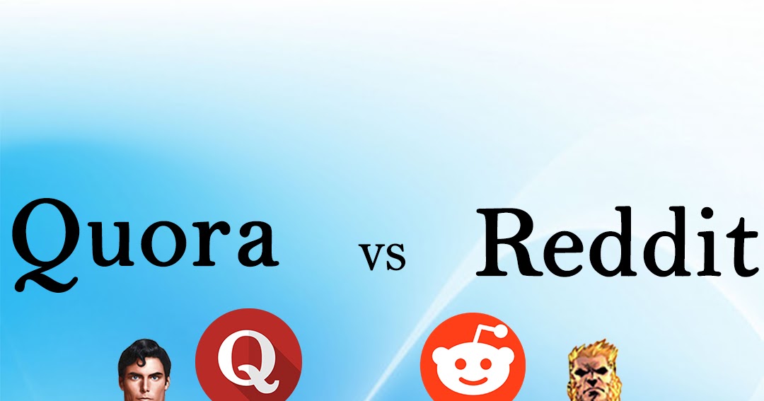 Quora Vs Reddit quora-vs-reddit