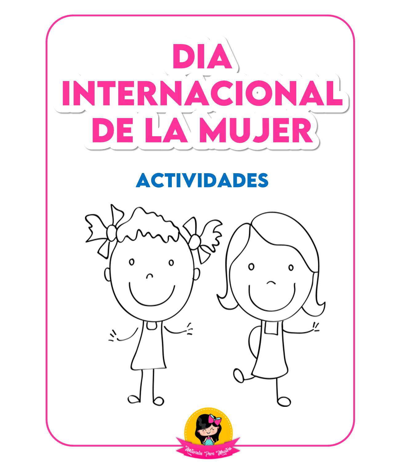 Educando con la Maestra: Actividades/ Día Internacional de la Mujer ...