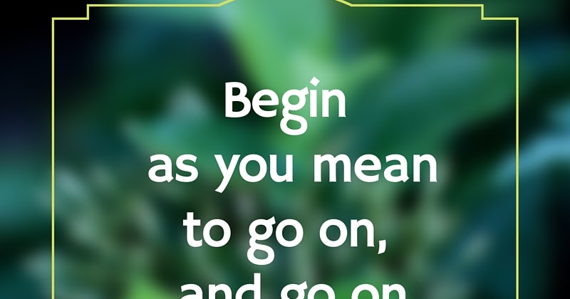 Gemma's World: "Begin as You Mean to Go On"