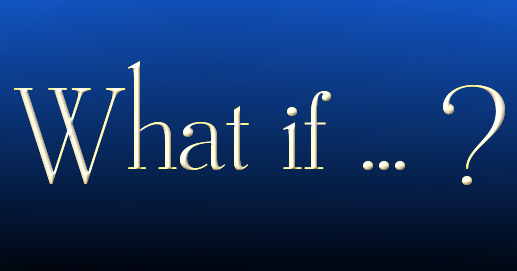 Illuminating the Word Through Fiction: What if ... ?