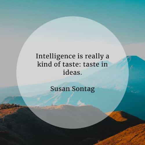 45 Intelligence quotes that'll inspire your life positively