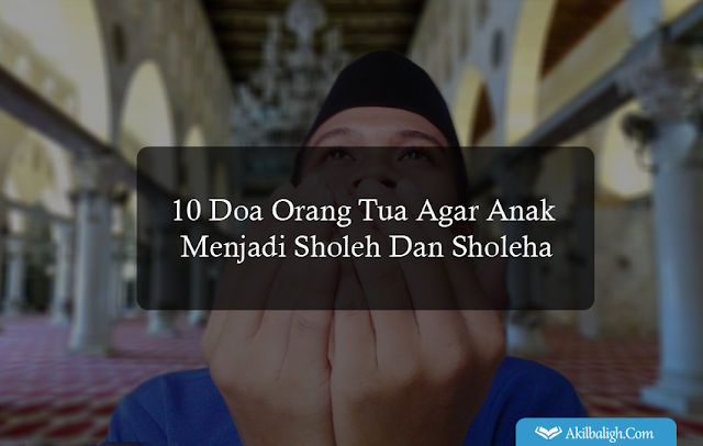 10 Doa Orang Tua Agar Anak Menjadi Sholeh Dan Sholeha - Fataqun Blog 10 Doa Orang Tua Agar Anak Menjadi Sholeh Dan Sholeha - Fataqun Blog