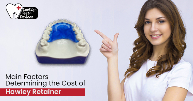 3 Main Factors Determining the Cost of Hawley Retainer ~ Custom Teeth ...