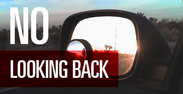 Not Looking Back Sayings and Quotes