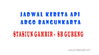 Jadwal Kereta Api Bangunkarta Dari Stasiun Gambir Jakarta ke Stasiun ...
