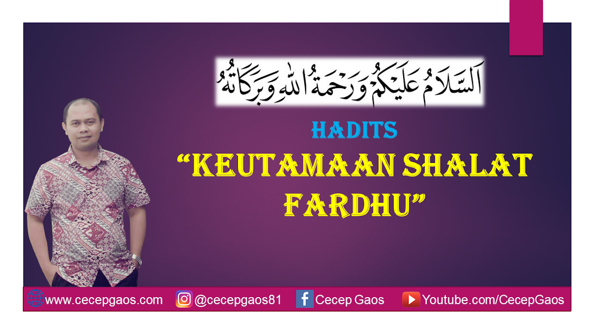Materi Pembelajaran Hadits tentang "Keutamaan Shalat Fardhu" - CecepGaos.Com