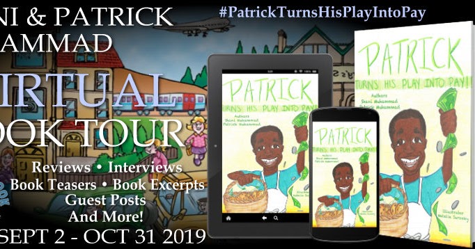 Blog Tour / Book Feature: Patrick Turns His Play Into Pay by Shani ...