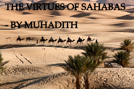 THE STATUS OF THE SAHABAS (COMPANIONS) OF THE PROPHET BY MUHADDITHEEN ...