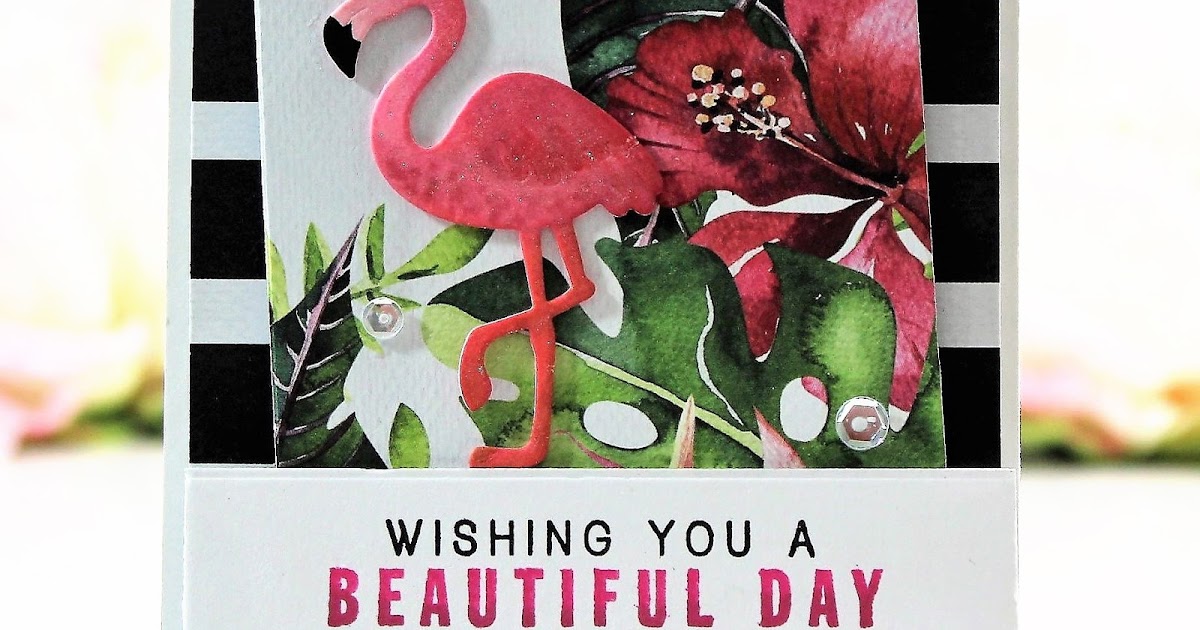 Wishing You A Beautiful Day! | The Things I Do With Paper