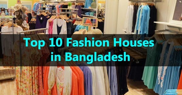 List Of Top 10 Fashion House In Bangladesh Fashion2Apparel list-of-top-10-fashion-house-in-bangladesh-fashion2apparel