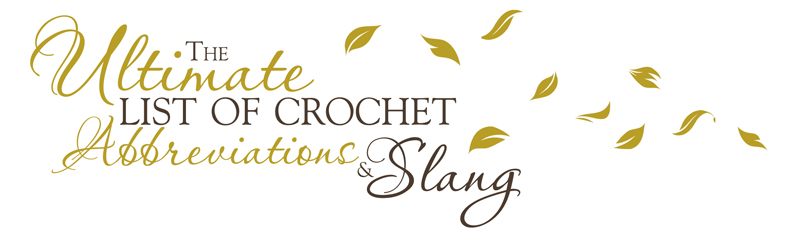 The Ultimate List of Crochet Terms | Maple Grove Creative Design