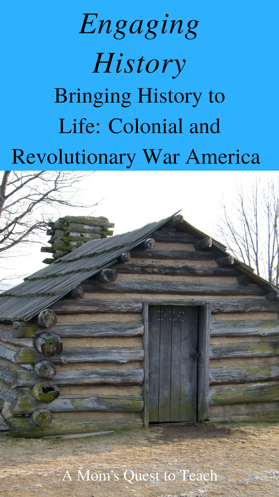 A Mom's Quest to Teach: Engaging History: Colonial and Revolutionary ...