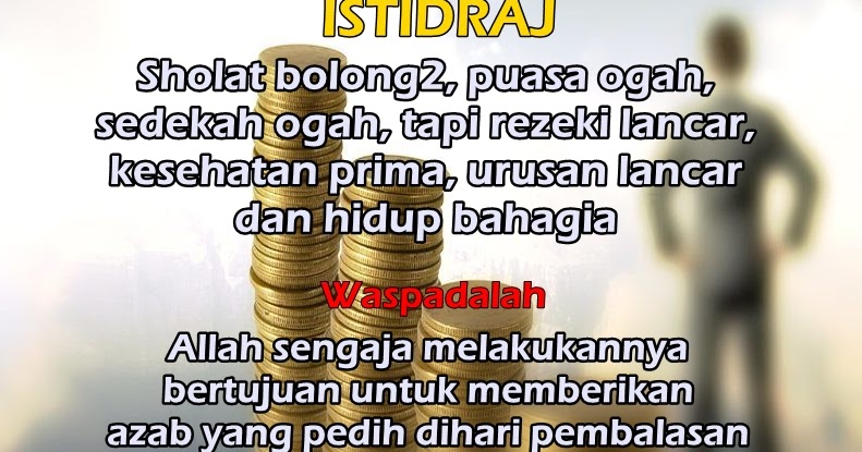 Apa Itu Istidraj Dan Apa Acuan Istidraj - Islam Pedia