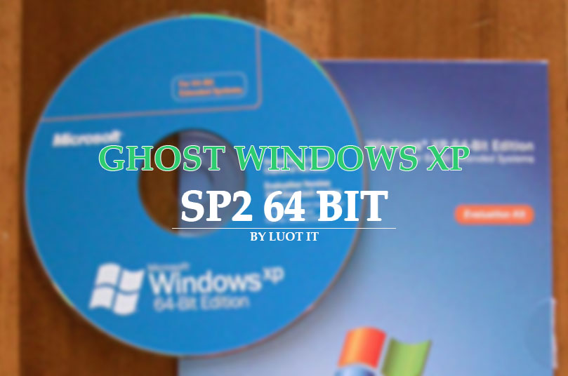 Thanh Toàn's Blog: [Ghost] Windows XP Professional x64 SP3 (Full Soft ...