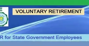Voluntary Retirement of State Government employees
