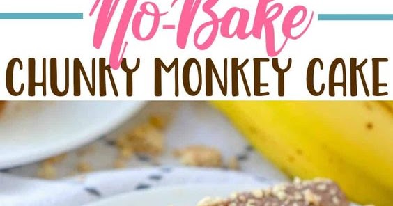 No-bake chunky monkey cake - Recipe 22