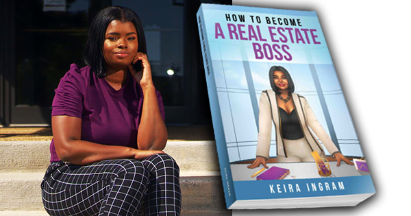 Black Real Estate Boss, Keira Ingram, Reveals How to Be Successful in ...