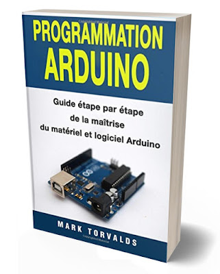 Programmation Arduino. Guide étape par étape de la maîtrise du matériel ...
