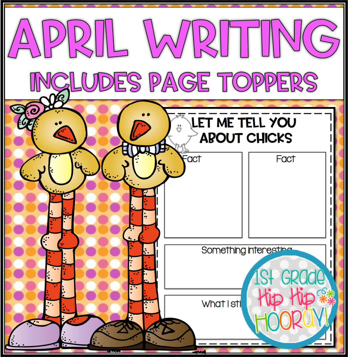 1st Grade Hip Hip Hooray!: April Writing