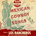 ghostcapital: Los Rancheros- Mexican Cowboy Songs (Decca, 1950)