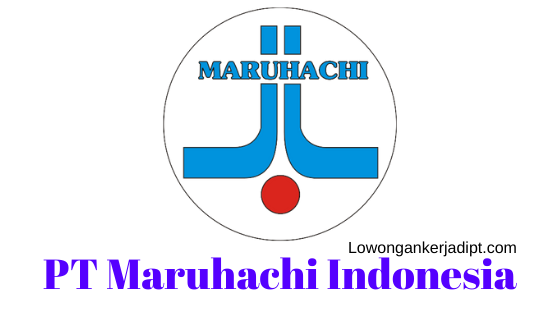 Lowongan Kerja PT Maruhachi Indonesia - Lowongankerjadipt.com