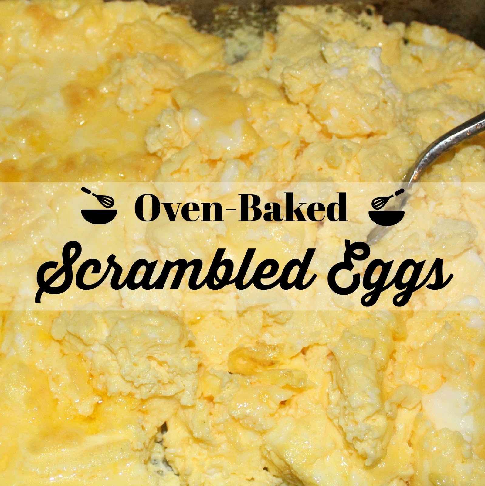 Oven-Baked Scrambled Eggs - The (mis)Adventures of a Homesteadin' Mama