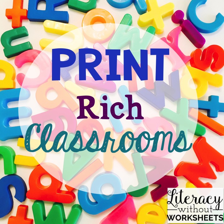 Print Rich Classrooms - Literacy Without Worksheets