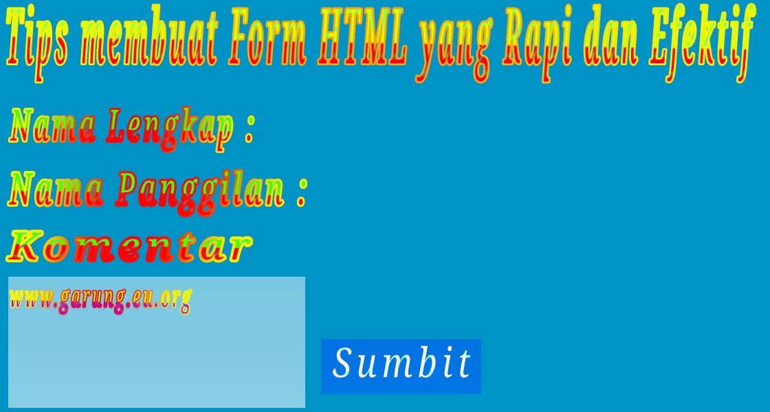 Tips membuat Form HTML yang Rapi dan Efektif - Garungnesia