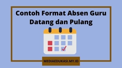 Contoh Absen Guru Datang dan Pulang Format Excel - Media Edukasi