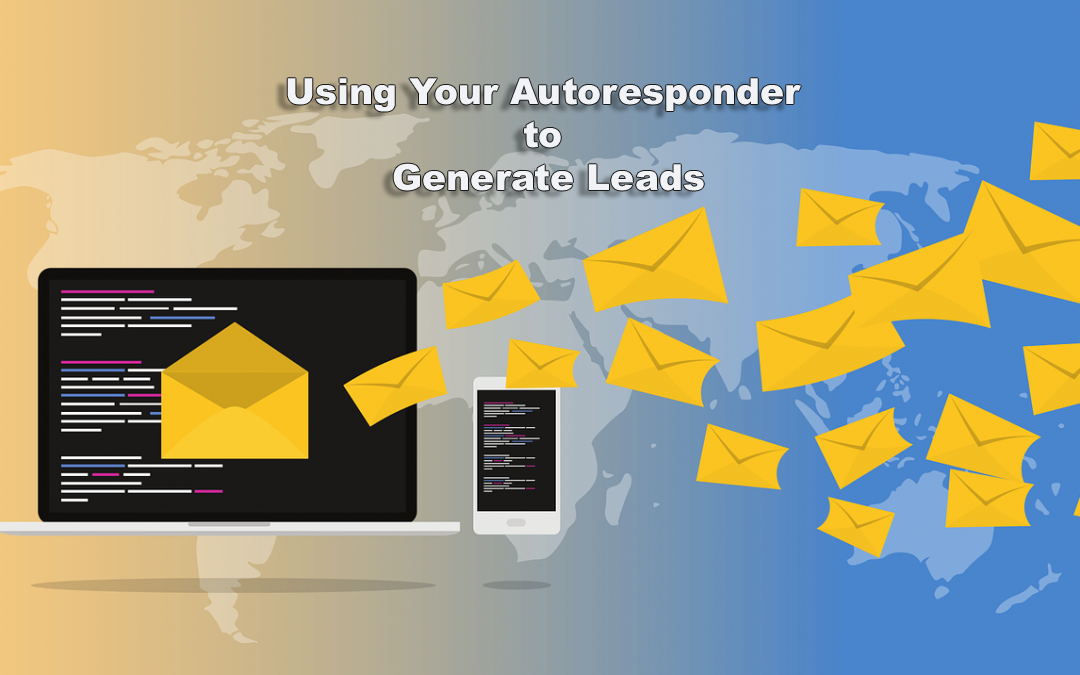 Using Your Autoresponder to Generate Leads - THEBOEGIS