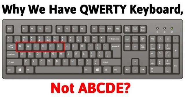 This Are the Reasons Why We Have QWERTY Keyboard Instead Of ABCDE!