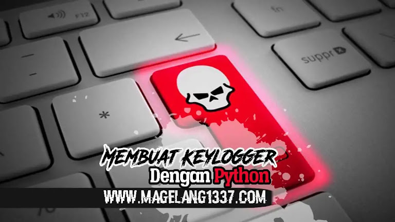 Membuat Keylogger Dengan Python Membuat Keylogger Dengan Python