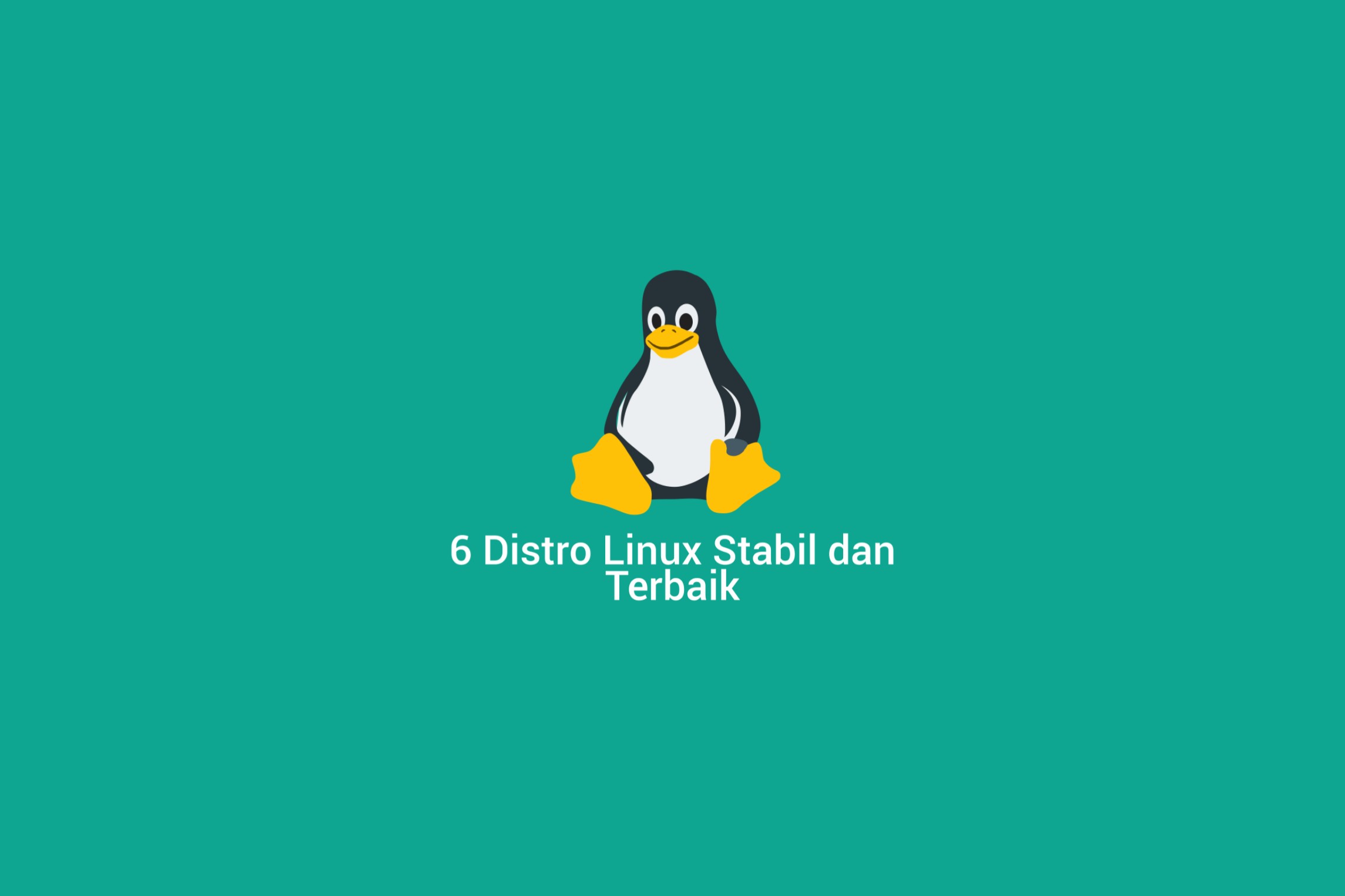 6 Distro Linux Stabil dan Terbaik Pengguna Laptop dan PC - Universitas Pertamina