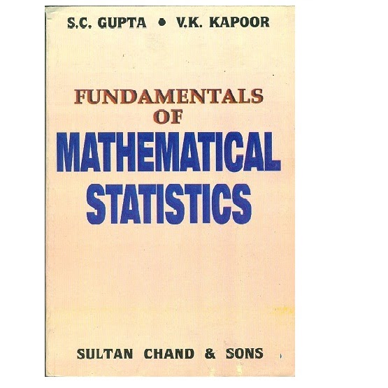 Fundamentals of Mathematical Statistics (English Medium,S.C Gupta)