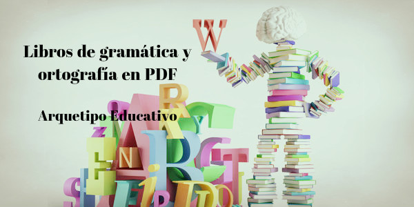 Colección de libros de gramática y ortografía en PDF ~ Arquetipo Educativo