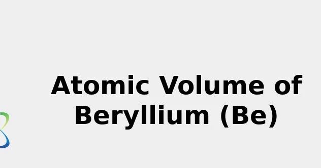 Atomic Volume of Beryllium (Be) [& Color, Uses, Discovery ... 2022
