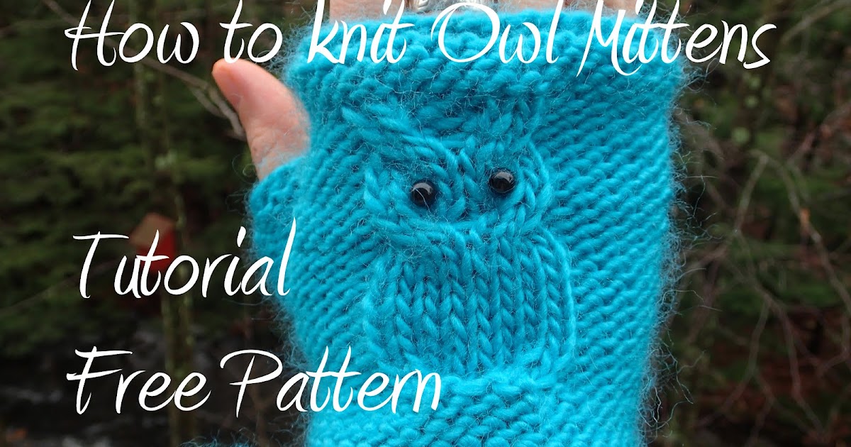 My Little Girl's Dress and more: Tutorial: How to Knit Owl Mittens ...