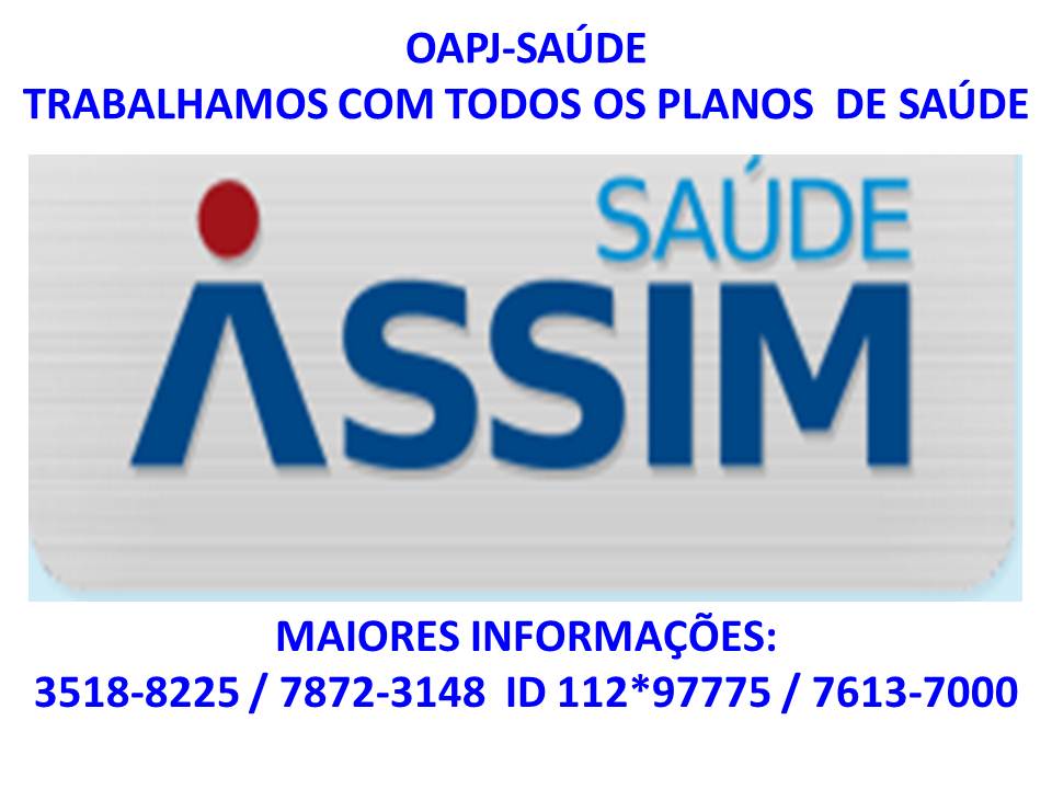 trabalhamos com todos os planos de saúde: ASSIM SAÚDE,planos de saúde ...