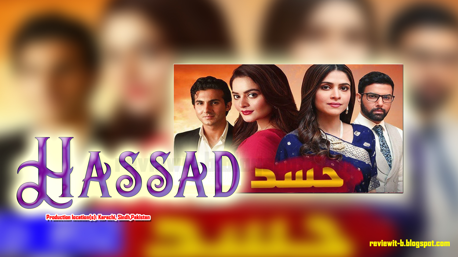 Hasad | Pak Dramas - Review It-B