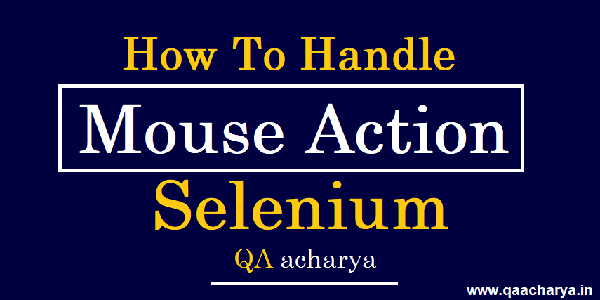 How To Handle Mouse Action In Selenium Using Java