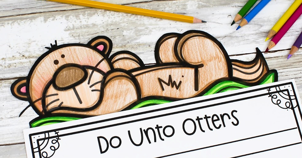 Do Unto Otters Activities | Mrs. Black's Bees