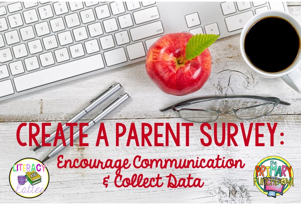 Create a Parent Survey to Encourage Communication and Collect Data ...
