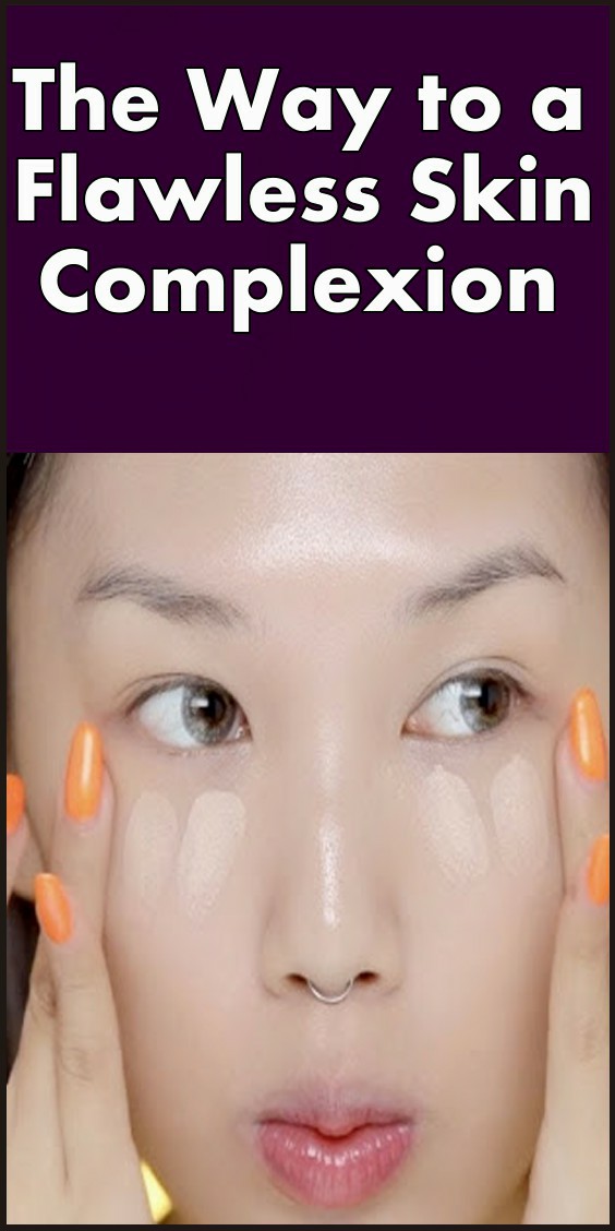 The Way to a Flawless Skin Complexion