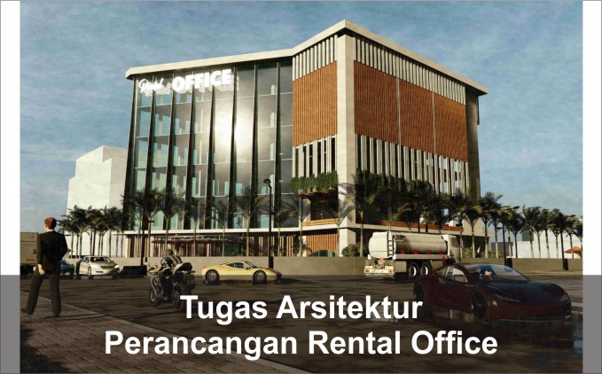 Perancangan Rental Office Kota Banjarmasin Tugas Mahasiswa Arsitektur ...